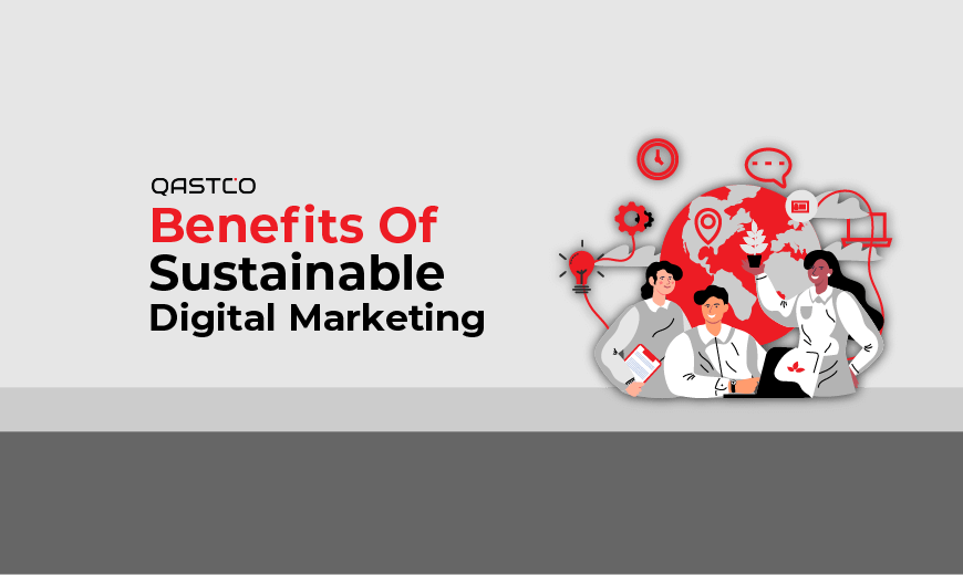Benefits Of Sustainable Digital Marketing 